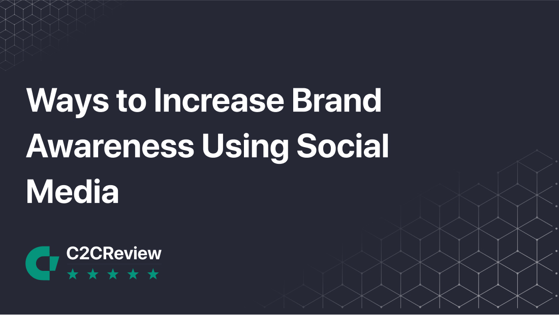 Ways to Increase Brand Awareness Using Social Media